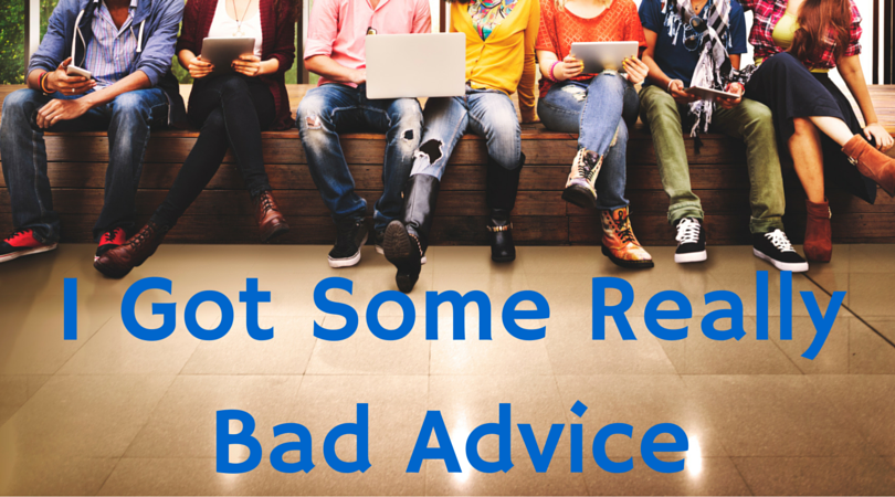 I Got Some Really Bad Advice | HuffPost Impact